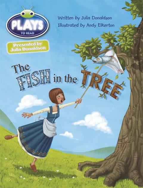 The Fish in the Tree - Julia Donaldson